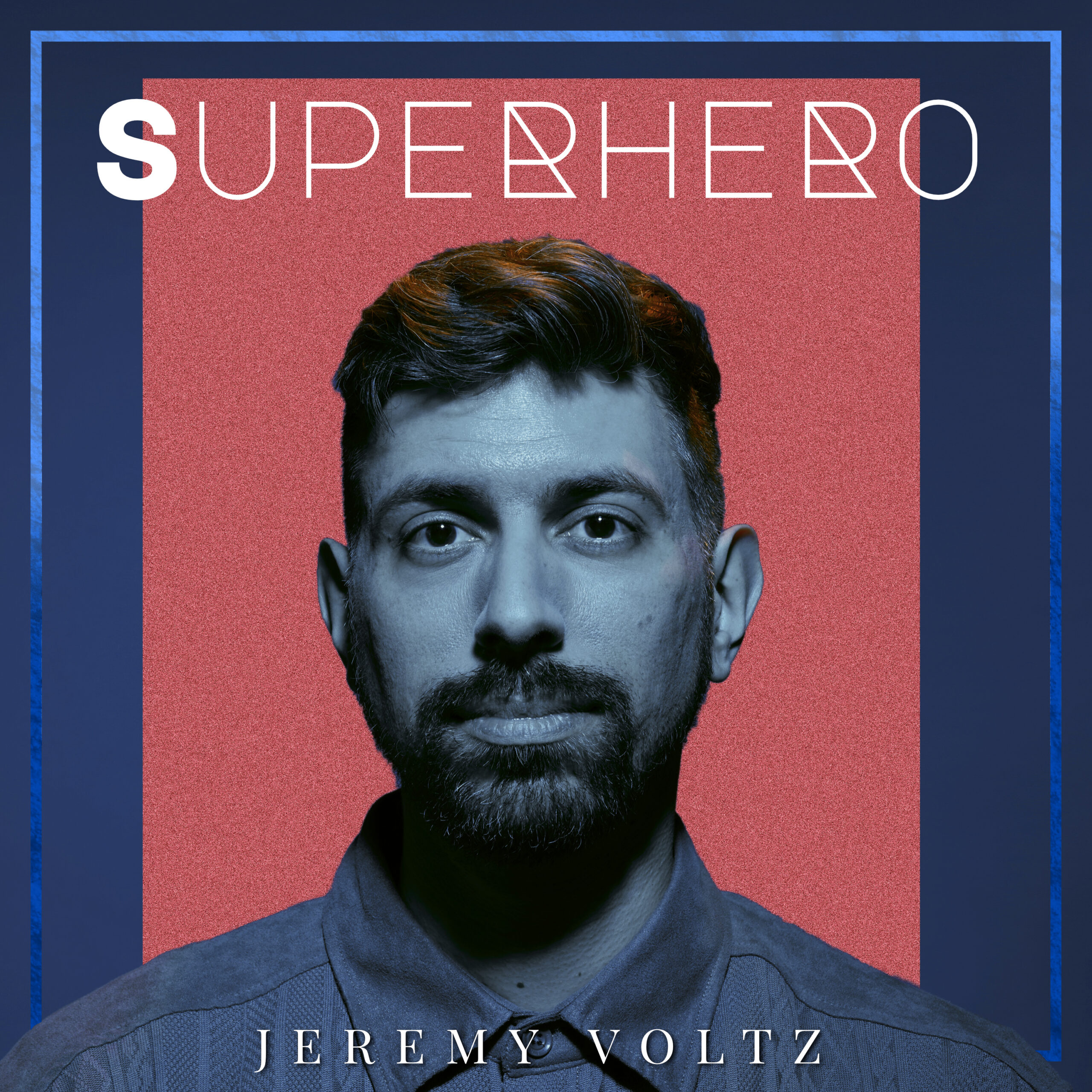 Jeremy Voltz Shares “Superhero,” an Upbeat and Groove-Led Mantra of ...